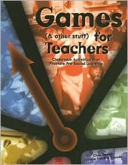 Games (& other stuff) for Teachers: Classroom Activities that Promote ...