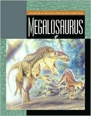 Megalosaurus (Exploring Dinosaurs) by Susan H. Gray | Goodreads