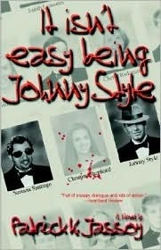 It Isn't Easy Being Johnny Style by Patrick Jassoy | Goodreads