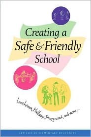 Creating a Safe & Friendly School: Lunchroom, Hallways, Playground, And ...