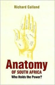 Anatomy of South Africa: Who Holds the Power? by Richard Calland ...