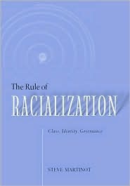 The Rule of Racialization: Class, Identity, Governance by Steve ...