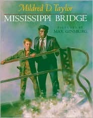 Mississippi Bridge by Mildred D. Taylor | Goodreads