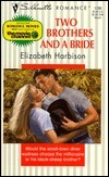 Two Brothers And A Bride (Silhouette Romance) by Elizabeth Harbison ...