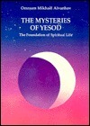 The Mysteries of Yesod - Foundations of Spiritual Life by Omraam ...