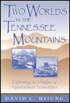 Two Worlds in the Tennessee Mountains: Exploring the Origins of ...