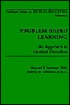Problem-Based Learning: An Approach to Medical Education by Howard S ...