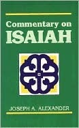 Commentary on Isaiah by Joseph A. Alexander | Goodreads