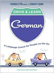 Drive & Learn German A Language Course for People on the Go by Howard ...