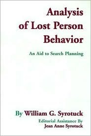 Analysis of Lost Person Behavior by William G. Syrotuck | Goodreads