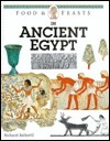 Food and Feasts in Ancient Egypt by Richard Balkwill | Goodreads