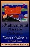Multicultural Plays for Children: Volume 1: Grades K-3 by Pamela Gerke ...
