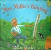 Mrs Millie's Painting by Matt Ottley | Goodreads