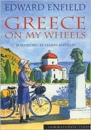Greece on My Wheels by edward-enfield | Goodreads
