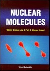 NUCLEAR MOLECULES by Walter Greiner | Goodreads