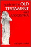 Guide to the Old Testament and Apocrypha by Alice Parmelee | Goodreads