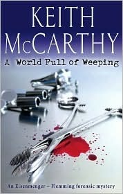 A World Full of Weeping by Keith McCarthy | Goodreads
