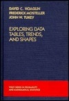 Exploring Data Tables, Trends, and Shapes by David C. Hoaglin | Goodreads