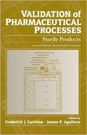Validation of Pharmaceutical Processes: Sterile Products by Frederick J ...