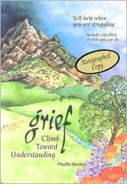 Grief: Climb Toward Understanding : Self-Help When You Are Struggling ...