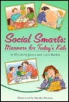 Social Smarts: Manners for Today's Kids by Elizabeth James | Goodreads