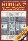 FORTRAN 77 and Numerical Methods for Engineers and Scientists by Larry R. Nyhoff | Goodreads