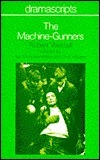The Machine-gunners (Dramascripts) by Pat Saunders- White | Goodreads