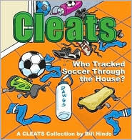 Cleats Who Tracked Soccer Through the House?: A Cleats Collection by ...