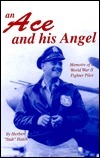 An Ace and His Angel: Memoirs of a WWII Fighter Pilot by Herbert Brooks ...