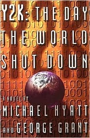 Y2K, the Day the World Shut Down by Michael S. Hyatt | Goodreads