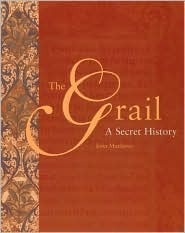The Grail: A Secret History by John Matthews | Goodreads