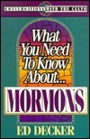What You Need to Know About Mormons by Ed Decker | Goodreads