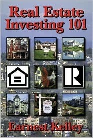 Real Estate Investing 101 by Earnest Kelley | Goodreads