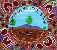 Papunya School Book by Nadia Wheatley | Goodreads