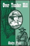 Over Yonder Hill by Gladys Flick | Goodreads