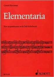 Elementaria: First Acquaintance with Orff-Schulwerk by Gunild Keetman ...