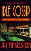 Idle Gossip by Jay Finkelstein | Goodreads