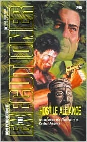 Hostile Alliance (Mack Bolan The Executioner, #295) by Don Pendleton ...
