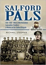 Salford Pals - A History of the Salford Brigade: 15th, 16th, 19th and ...