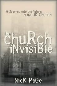 The Church Invisible: A Journey into the Future of the UK Church by ...