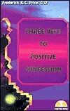 Three Keys to Positive Confession by Fredrick Price | Goodreads