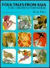 Folk Tales from Asia for Children Everywhere by Asian Cultural Center ...