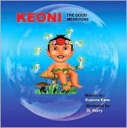 Keoni the Good Menehune (The Adventures of Keoni #1) by Kapuna Kane ...