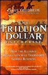 The Trillion Dollar Enterprise: How the Alliance Revolution will ...
