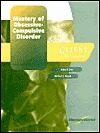 Mastery of Obsessive Compulsive Disorder: Client Workbook by Michael J ...