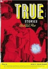 True Stories From The American Past by William Graebner | Goodreads