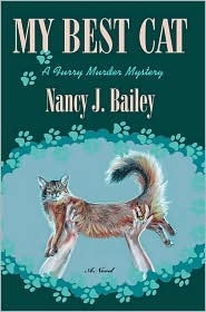 My Best Cat: A Furry Murder Mystery by Nancy J. Bailey | Goodreads