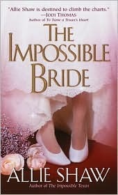 The Impossible Bride by Allie Shaw | Goodreads