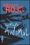 Instinto Animal (Spanish Edition) by Alfonso Rojo | Goodreads