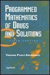 Programmed Mathematics of Drugs and Solutions by Virginia Poole ...